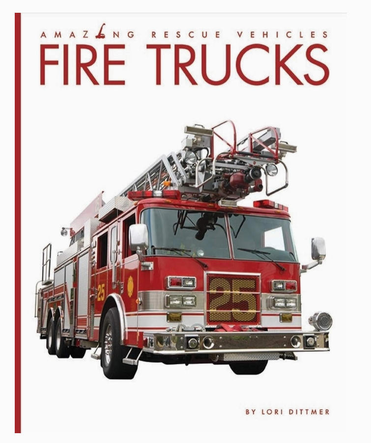 Amazing Rescue Vehicles: Fire Trucks (Hardcover) – Houston Fire Museum